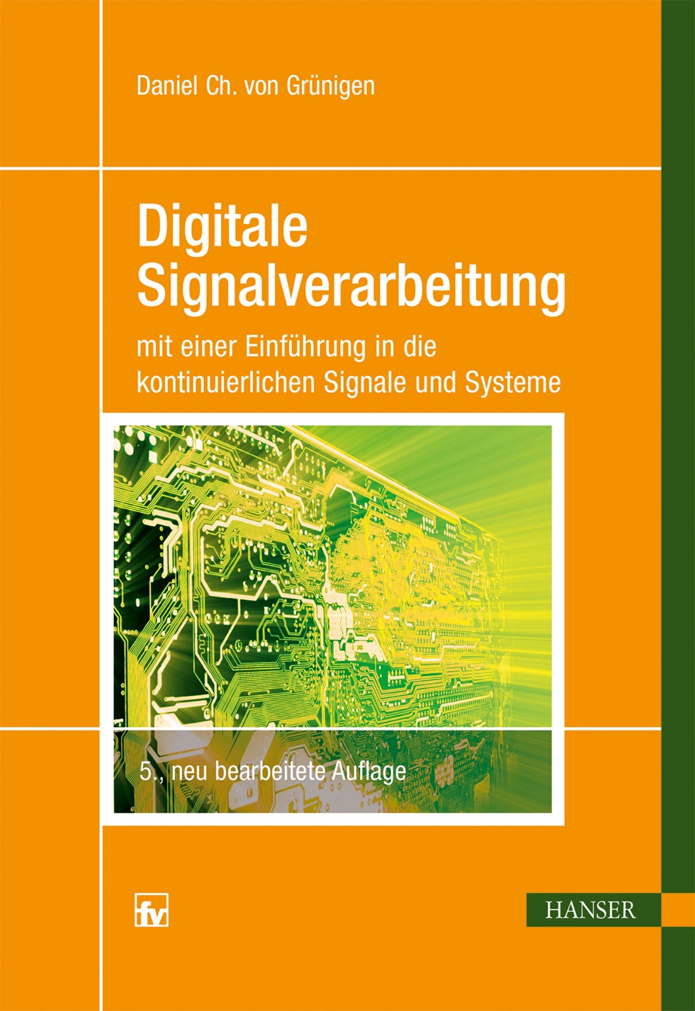 Digitale Signalverarbeitung: mit einer Einführung in die ...