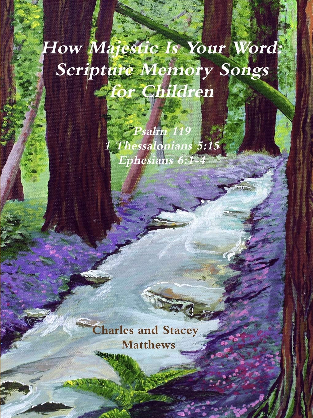 How Majestic Is Your Word: Scripture Memory Songs for Children ...