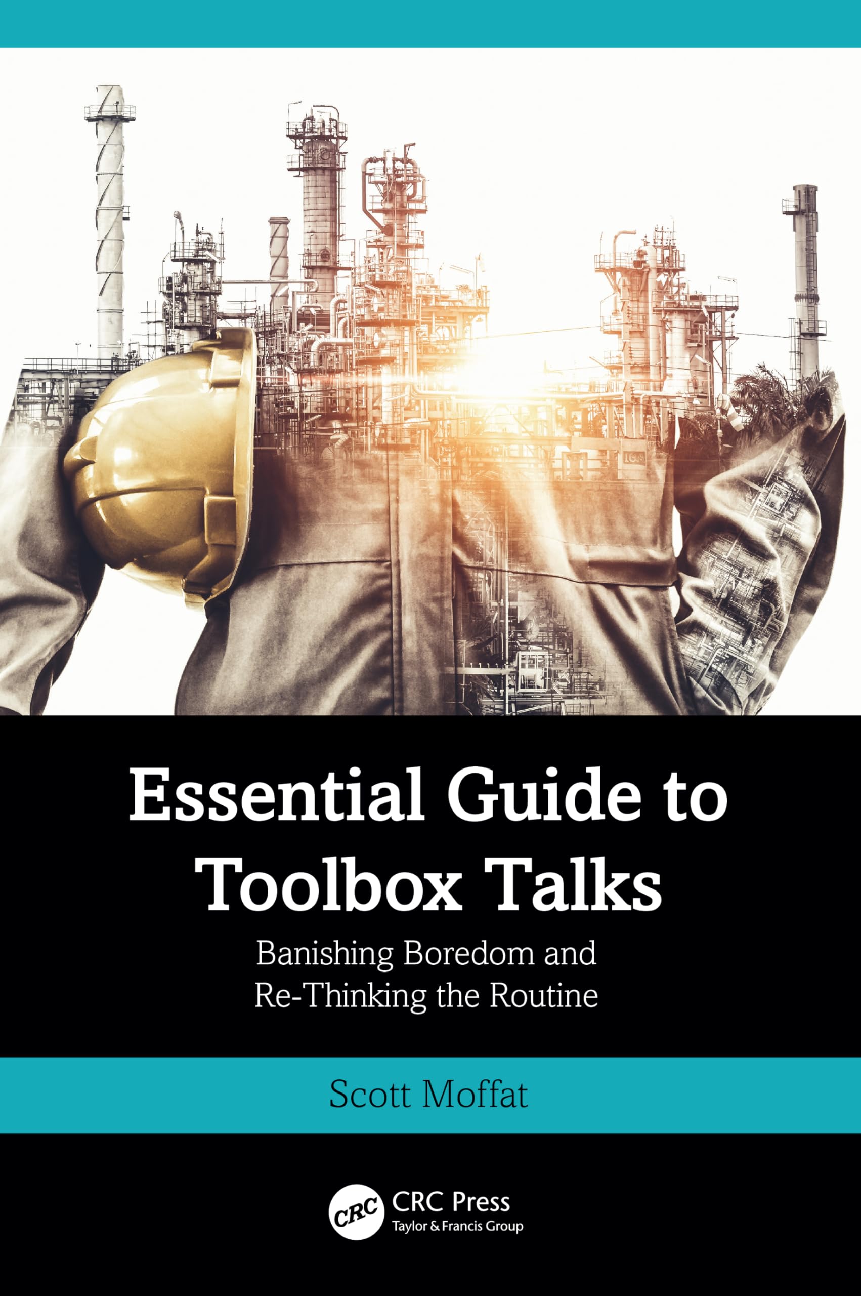 Essential Guide to Toolbox Talks: Banishing Boredom and Re-Thinking the ...