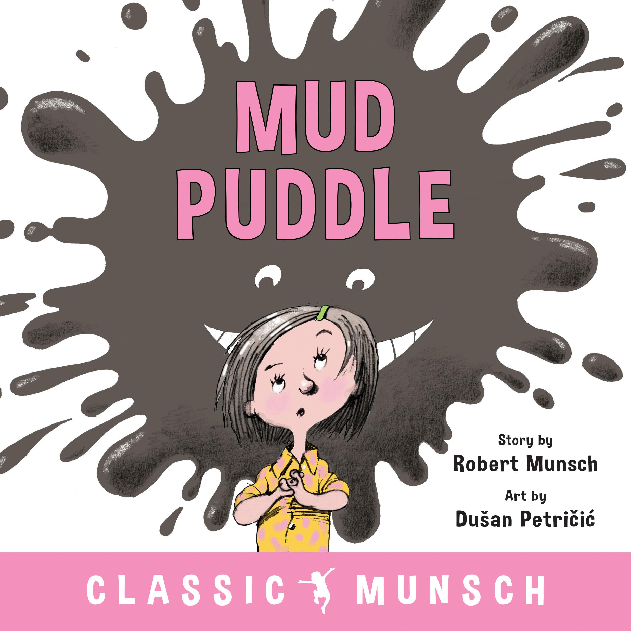 Mud Puddle (Classic Munsch): Munsch, Robert, Petričić, Dušan ...