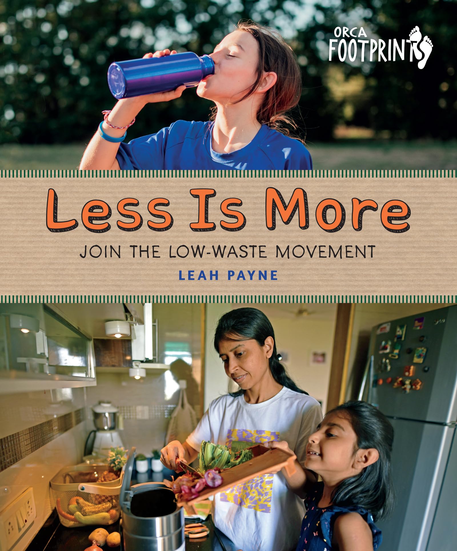 Less Is More: Join the Low-Waste Movement (Orca Footprints, 28): Payne ...