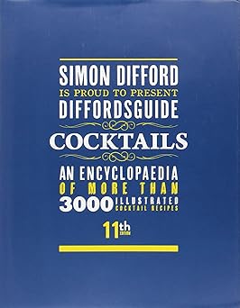 Diffordsguide Cocktails #11 : Difford, Simon: Amazon.co.uk: Books