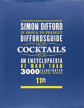 Diffordsguide Cocktails #11 : Difford, Simon: Amazon.co.uk: Books