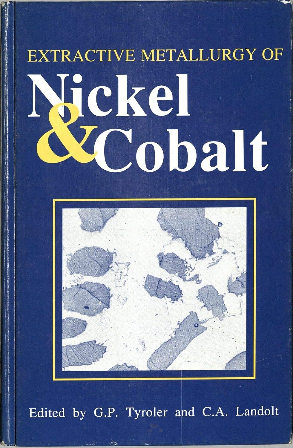 Extractive Metallurgy of Nickel and Cobalt: Proceedings of a Symposium ...