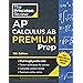 Princeton Review AP Calculus AB Premium Prep, 10th Edition: 8 Practice ...