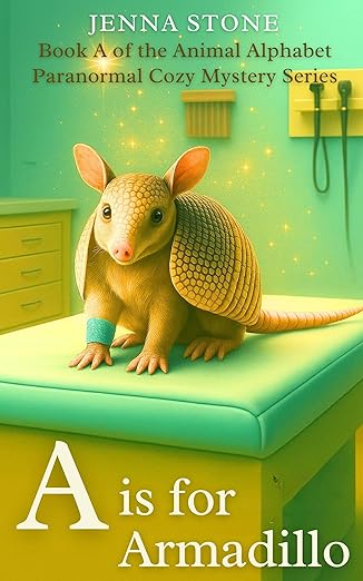 Amazon.com: A is for Armadillo: Book A of the Animal Alphabet Paranormal Cozy Mystery Series ...