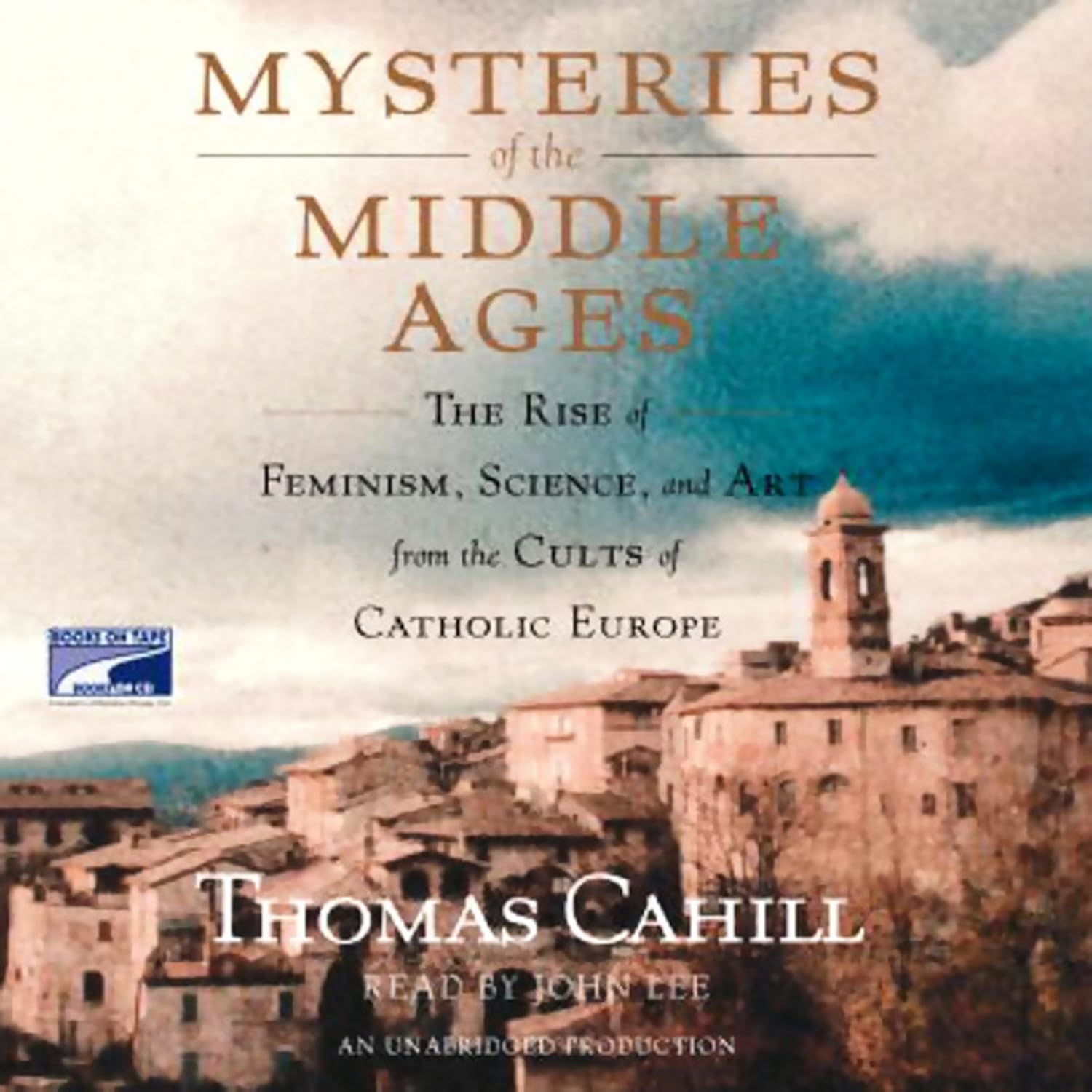 Amazon.com: Mysteries of the Middle Ages: The Rise of Feminism, Science ...