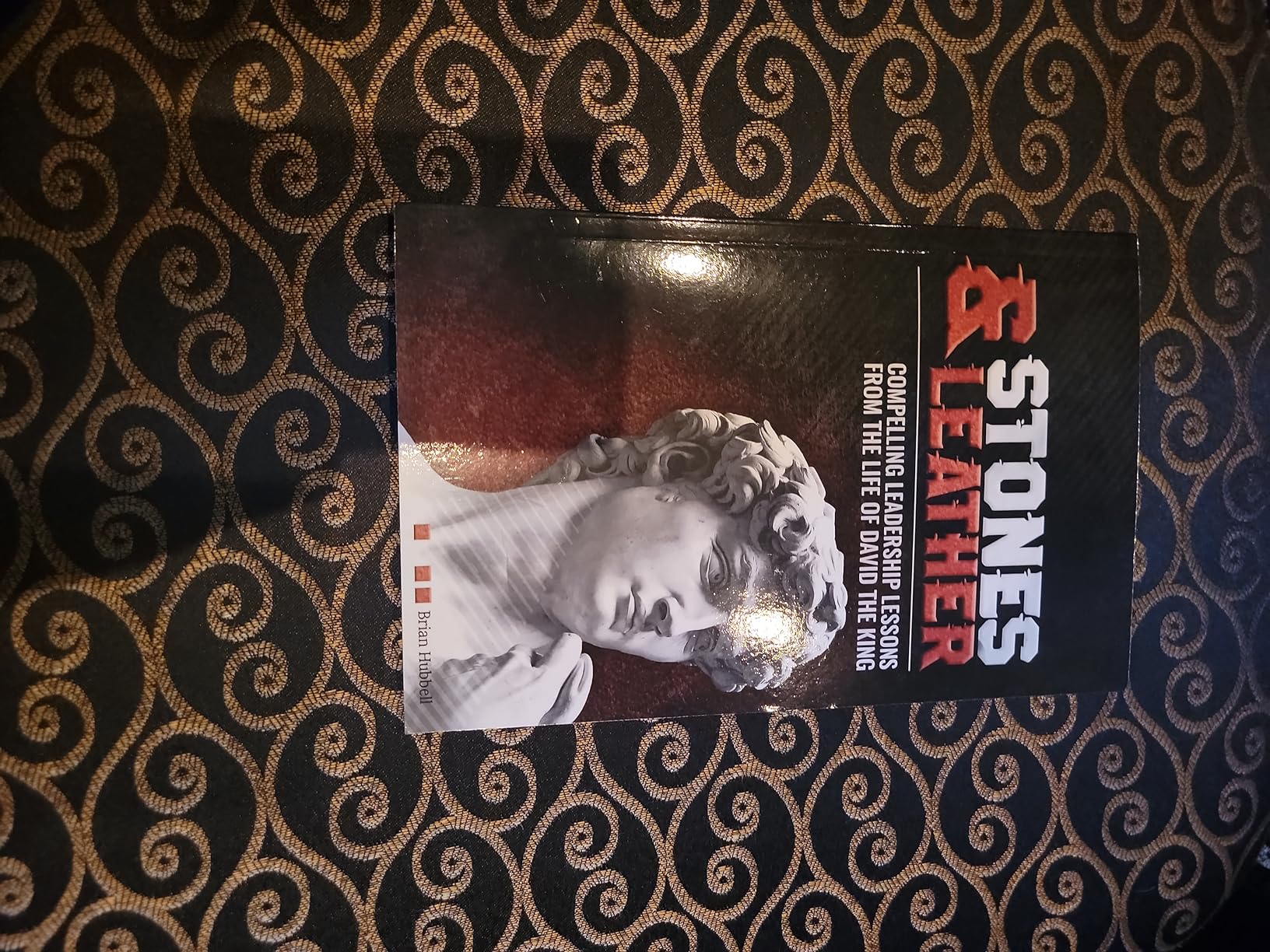 Stones and Leather: Compelling Leadership Lessons from the Life of ...