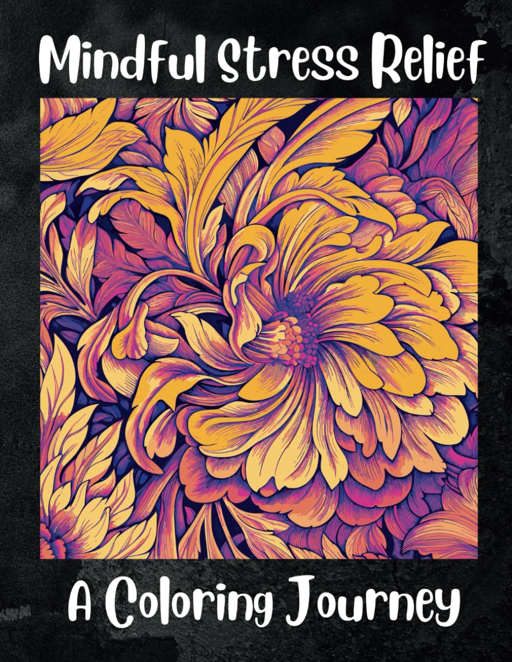 Mindful Stress Relief Book 2 A Coloring Journey: mUnwind and Relax ...