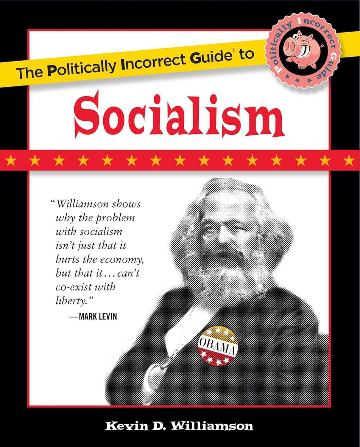 The Politically Incorrect Guide to Socialism: Williamson, Kevin D ...