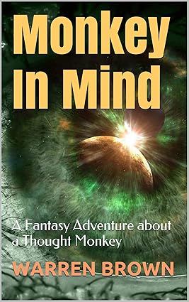 Amazon.com: Monkey In Mind: A Fantasy Adventure About A Thought Monkey ...