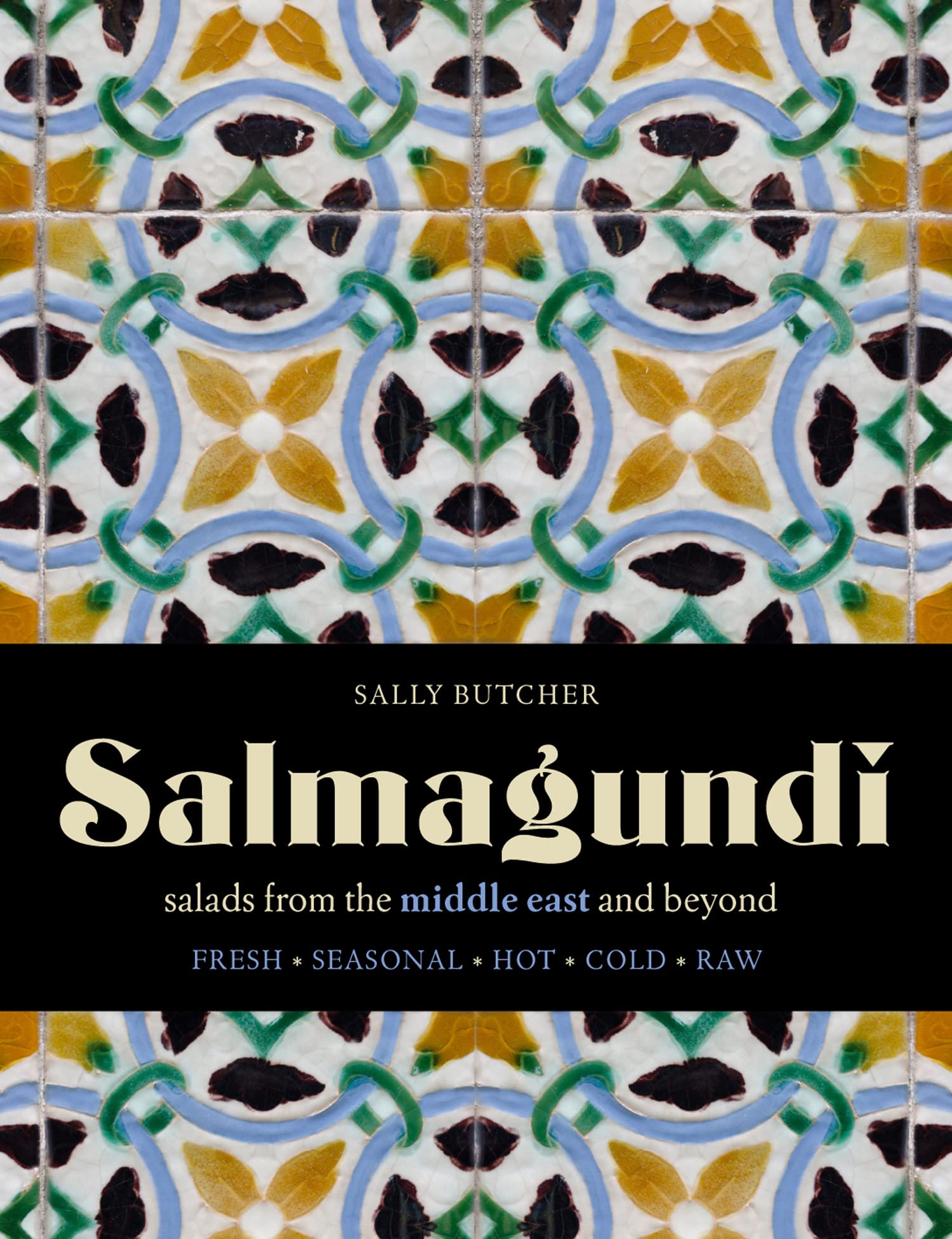 Salmagundi: salads from the middle east and beyond : Butcher, Sally ...