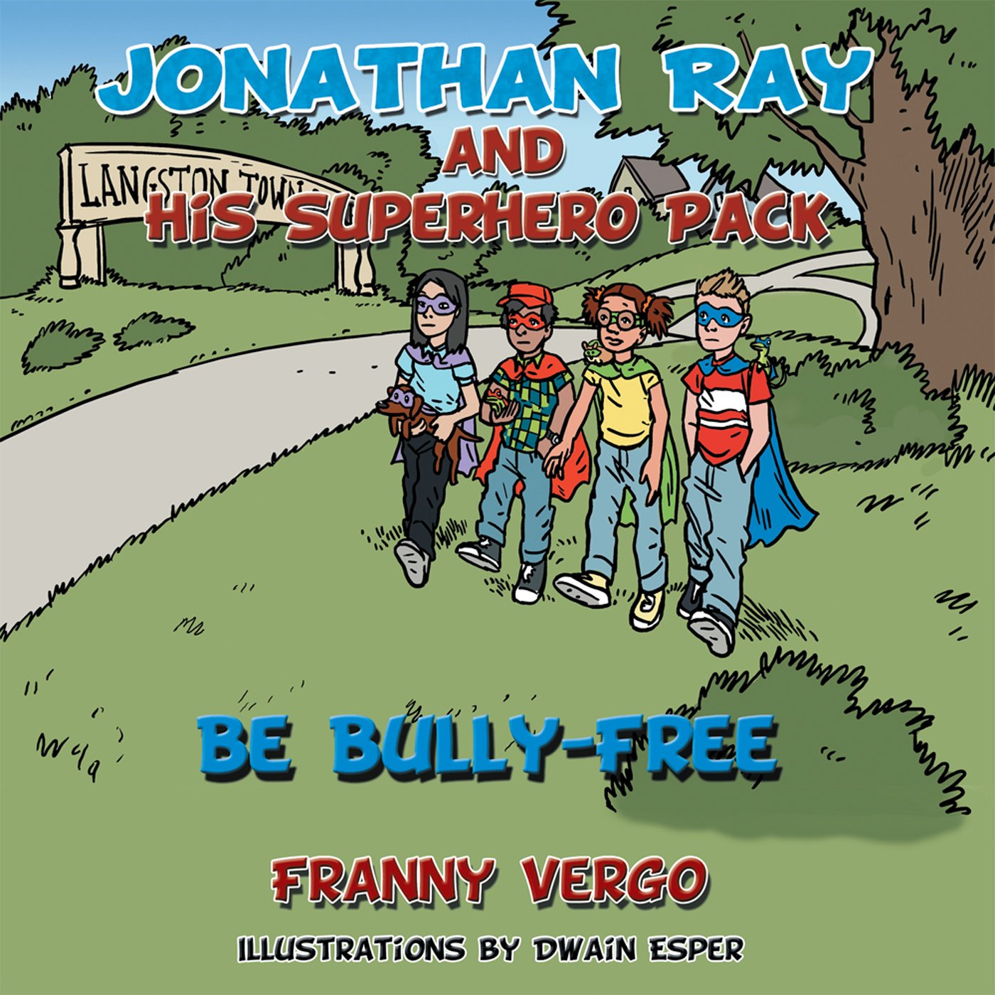 Jonathan Ray and His Superhero Pack: Be Bully-Free eBook : Vergo ...