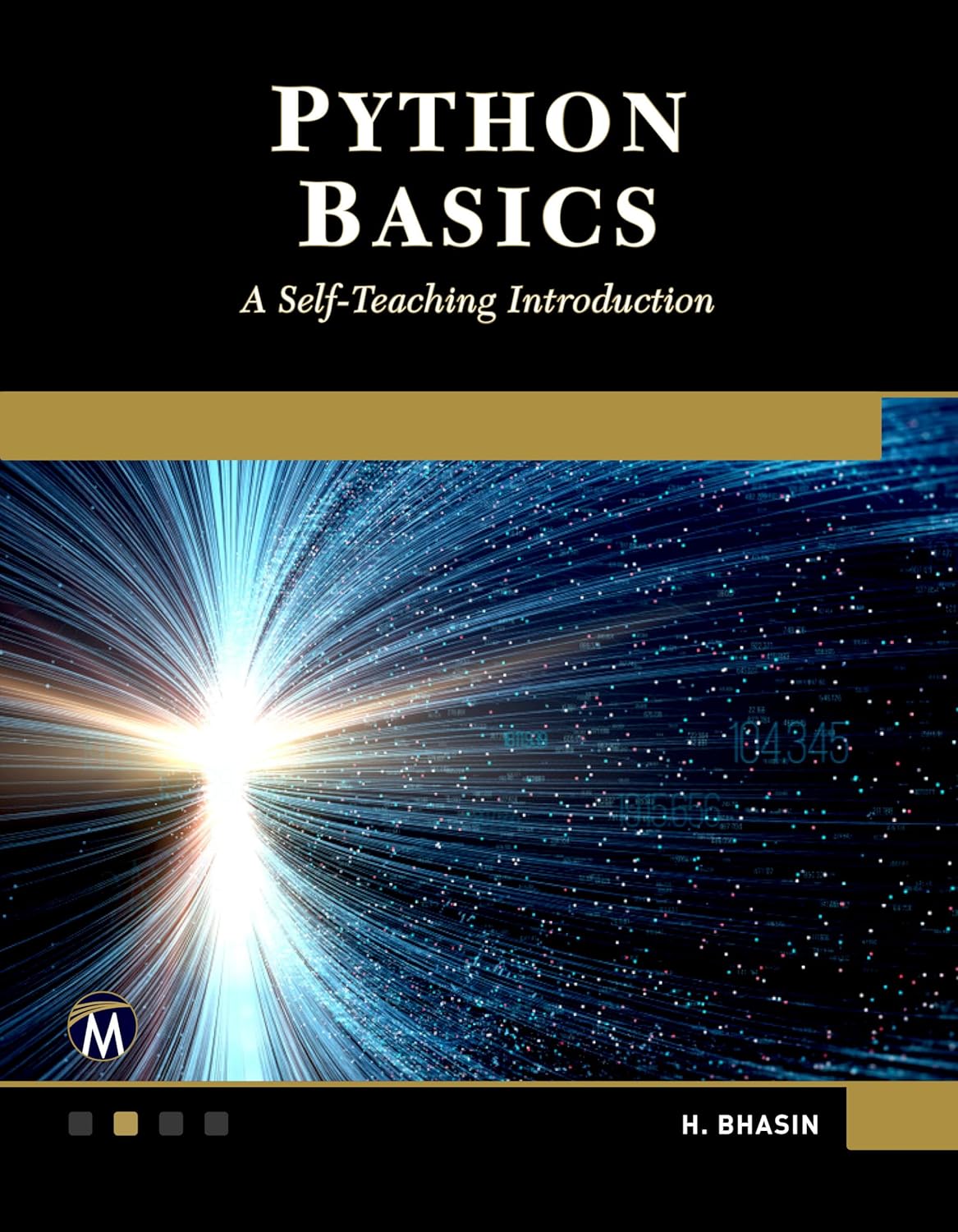 Python Basics: A Self-Teaching Introduction: Amazon.co.uk: H. Bhasin ...