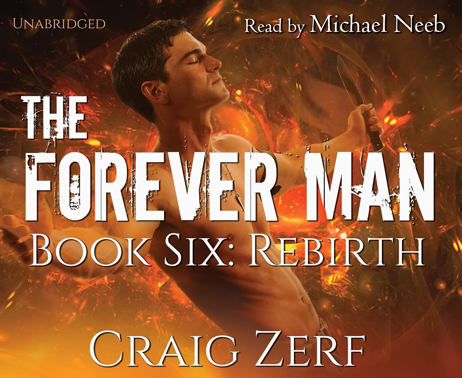 The Forever Man - Book 6: Rebirth: Craig Zerf: 9781620797198: Amazon ...