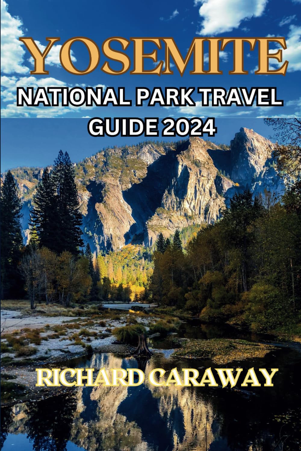 Compare yosemite national park travel guide 2023: a complete guide on ...