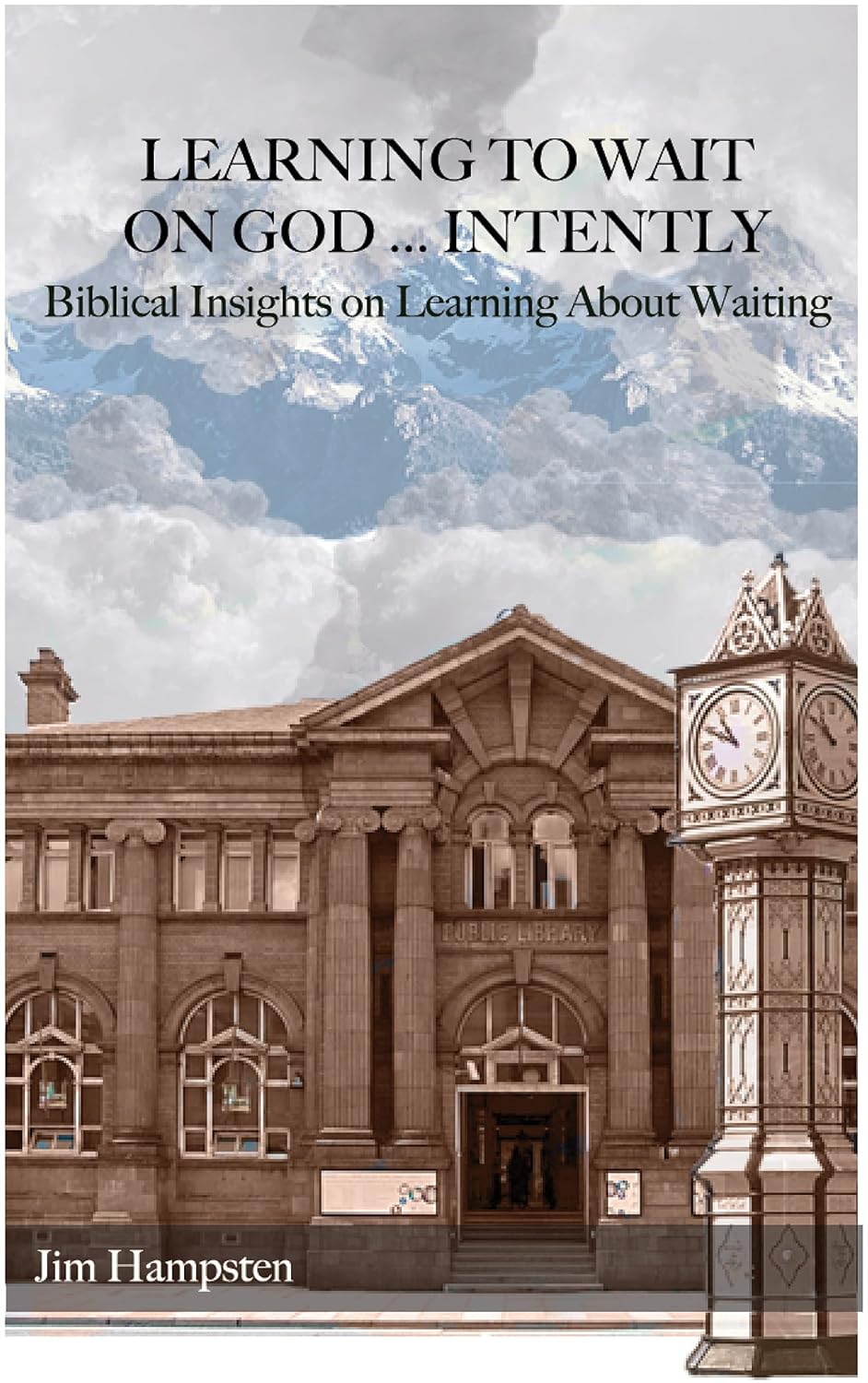 Learning to Wait on God ... Intently: Biblical Insights on Learning ...
