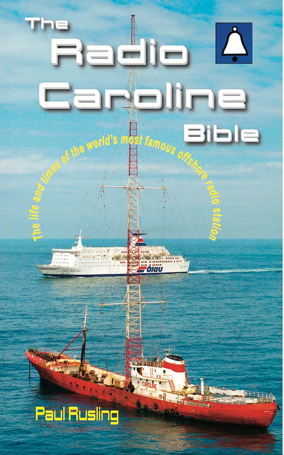The Radio Caroline Bible eBook : Rusling, Paul: Amazon.co.uk: Books