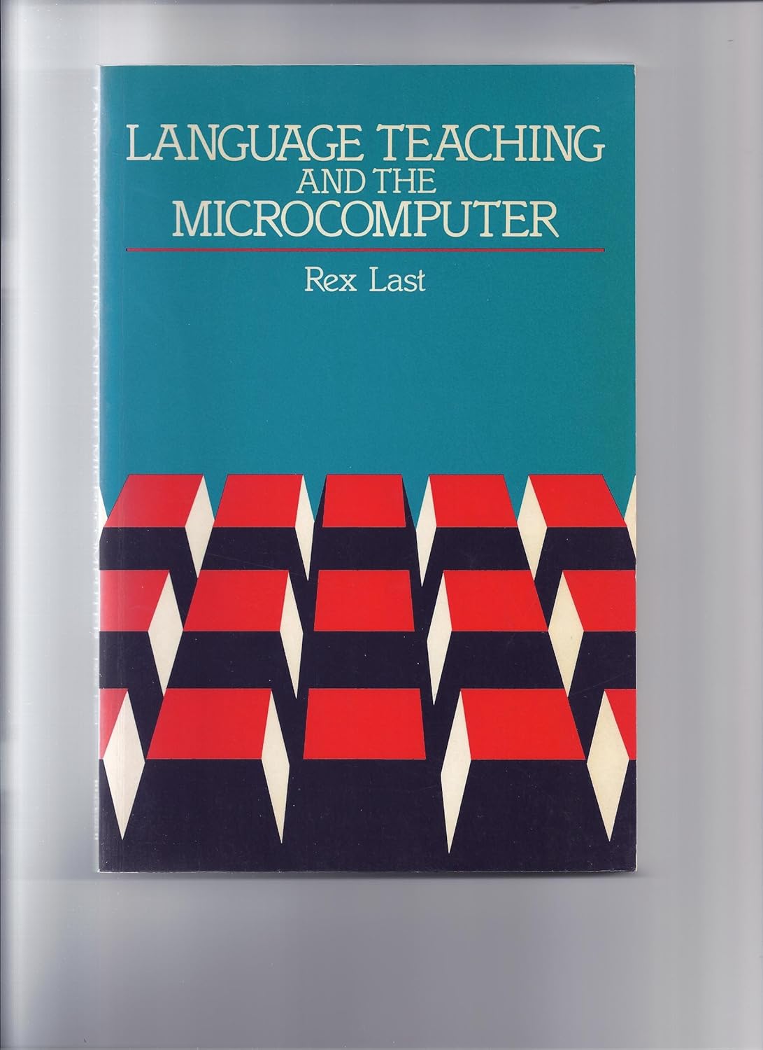 Language Teaching and the Microcomputer: Last, R. W.: 9780631134138 ...