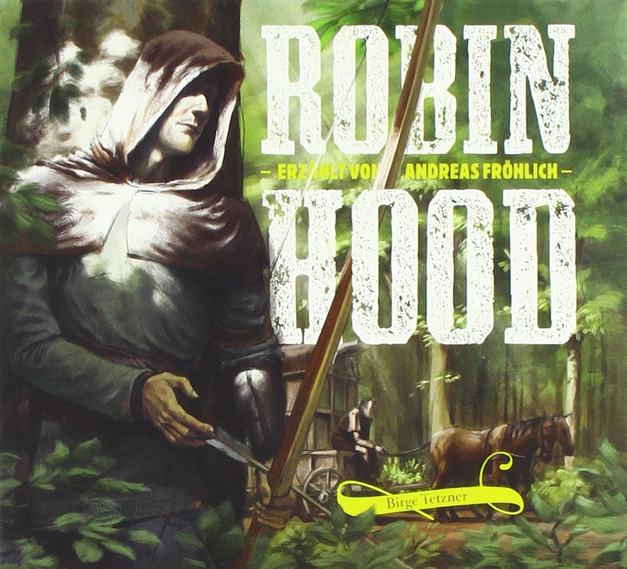 Amazon.co.jp: Robin Hood: Erzaehlt von Andreas Froehlich : Tetzner ...