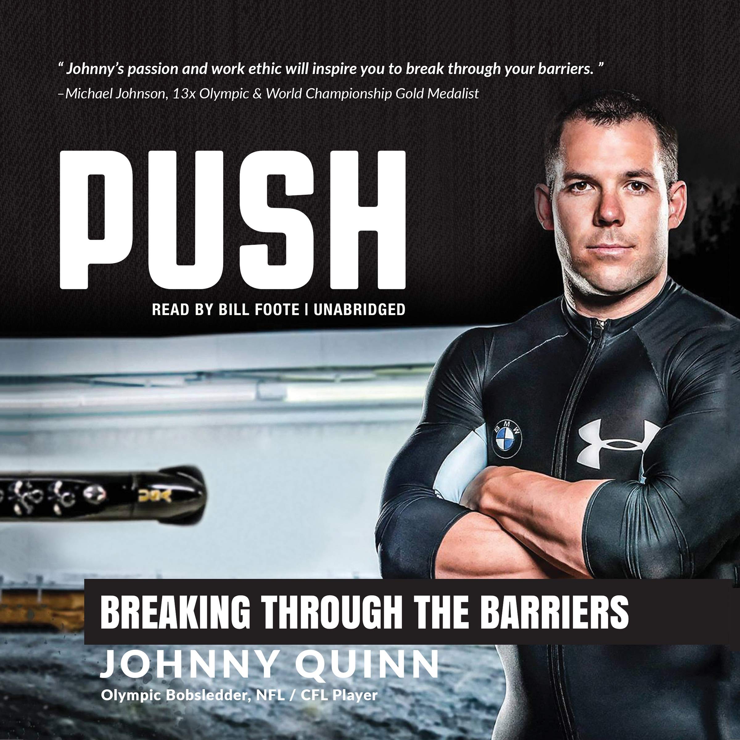 Push: Breaking Through the Barriers: Quinn, Johnny, Foote, Bill ...