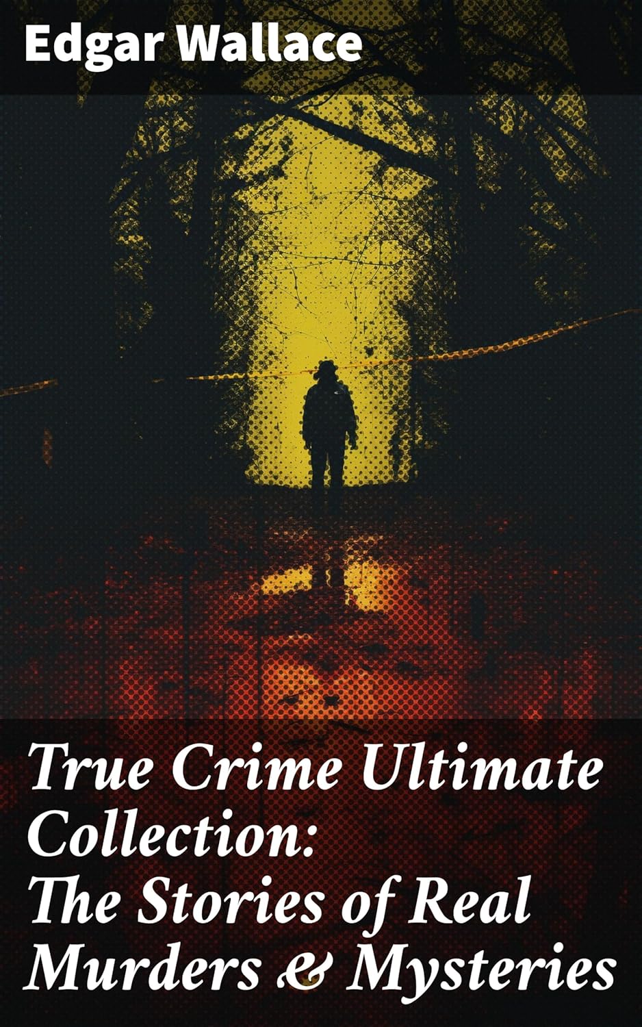True Crime Ultimate Collection: The Stories of Real Murders & Mysteries ...