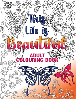 This Life is Beautiful Inspirational Relaxing Quotes Adult Colouring ...