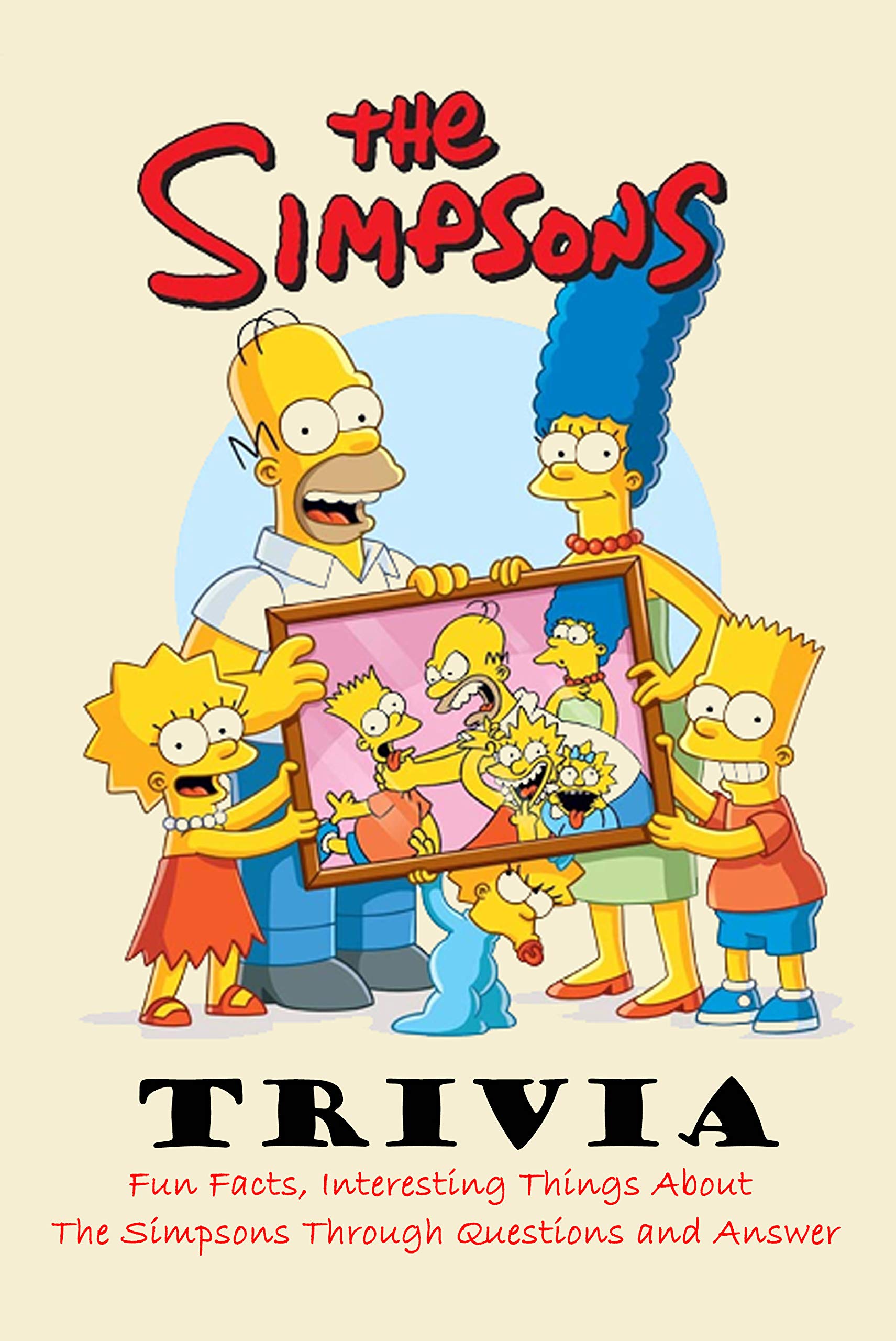 Buy The Simpsons Trivia: Fun Facts, Interesting Things About The ...
