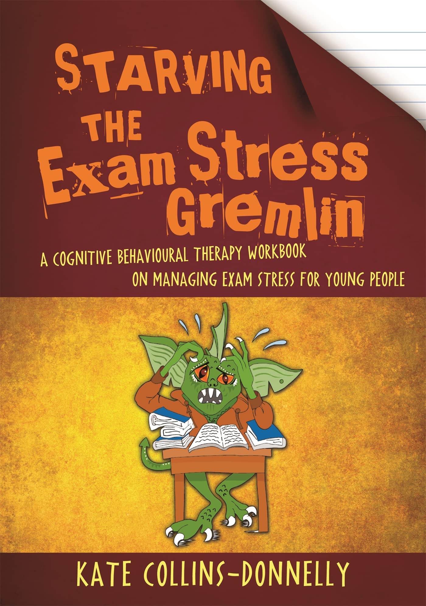 Starving the Exam Stress Gremlin (Gremlin and Thief CBT Workbooks ...