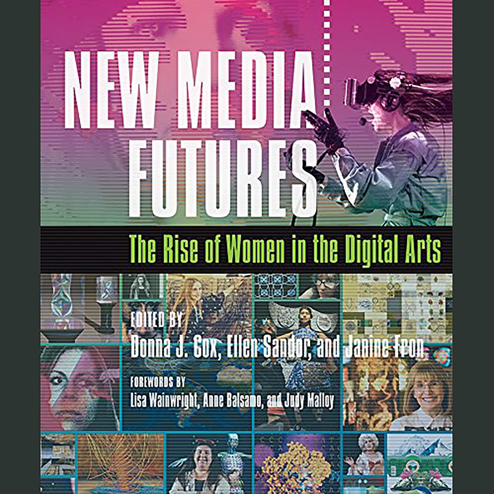 New Media Futures: The Rise of Women in the Digital Arts: Cox, Donna ...