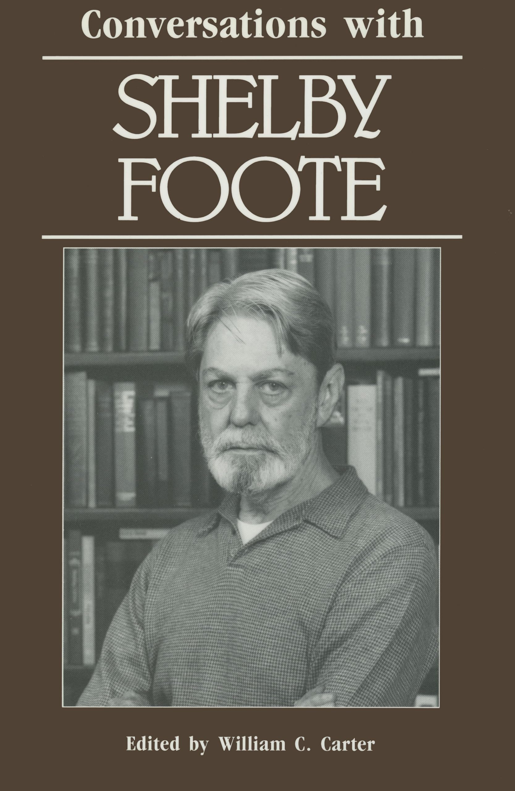 Amazon.com: Conversations with Shelby Foote (Literary Conversations ...