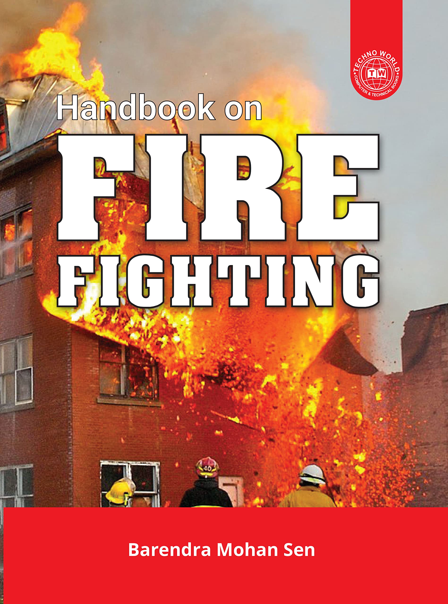 Handbook On Fire Fighting- Sen) : Barendra Mohan Sen: Amazon.in: Books