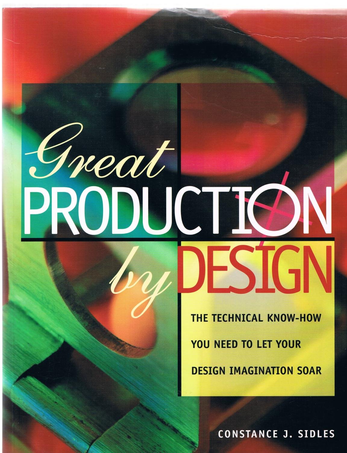 Great Production By Design: Sidles, Connie: 9780891348382: Amazon.com ...