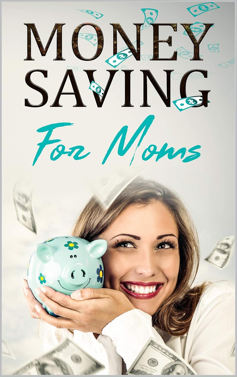 Amazon.com: Money Saving For Moms: The Best Tips And Tricks To Save ...