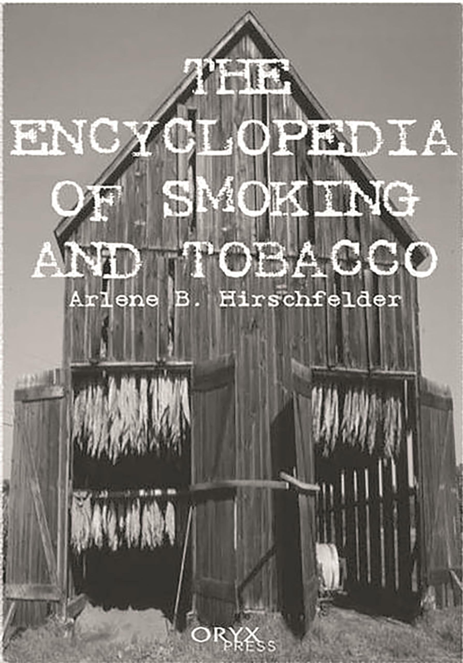 Encyclopedia of Smoking and Tobacco: 9781573562027: Medicine & Health ...
