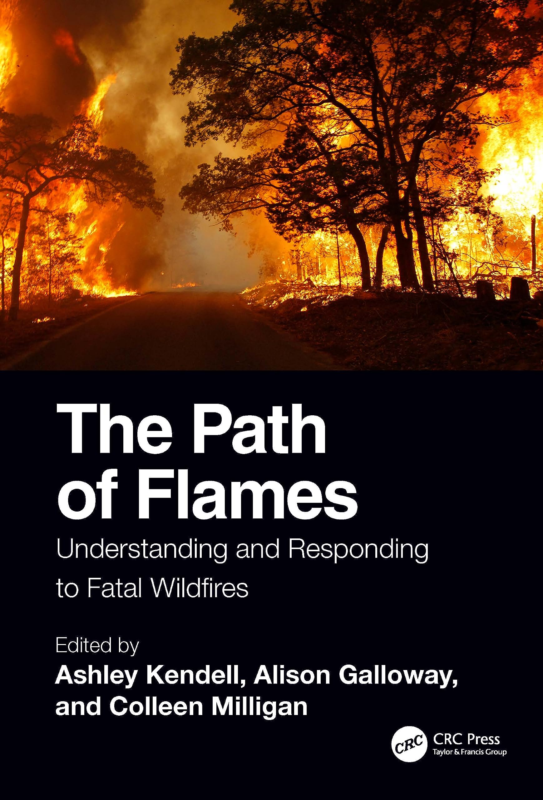 The Path of Flames: Understanding and Responding to Fatal Wildfires ...