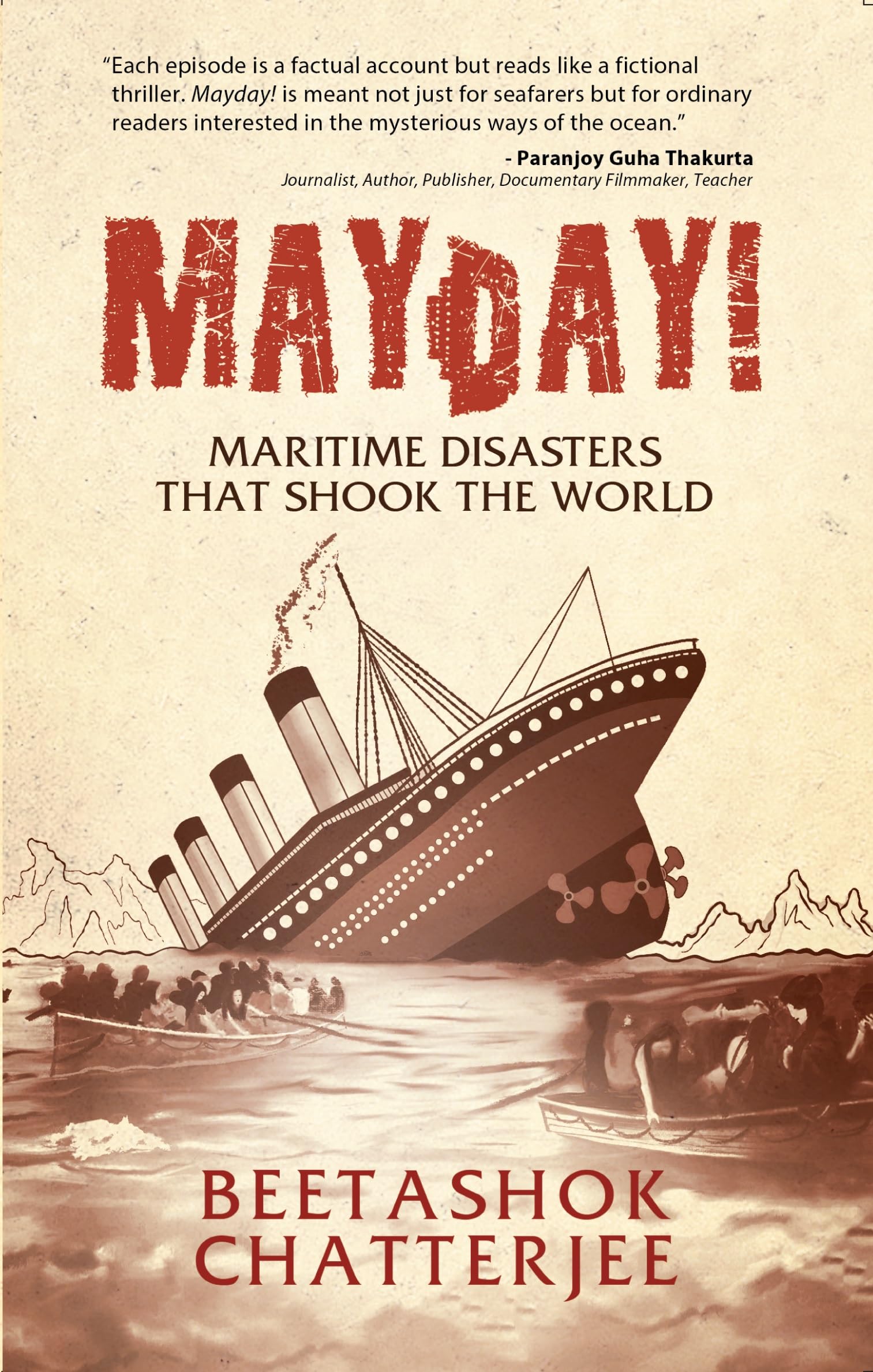 MayDay! Maritime Disasters that shook the World: Chatterjee, Beetashok ...