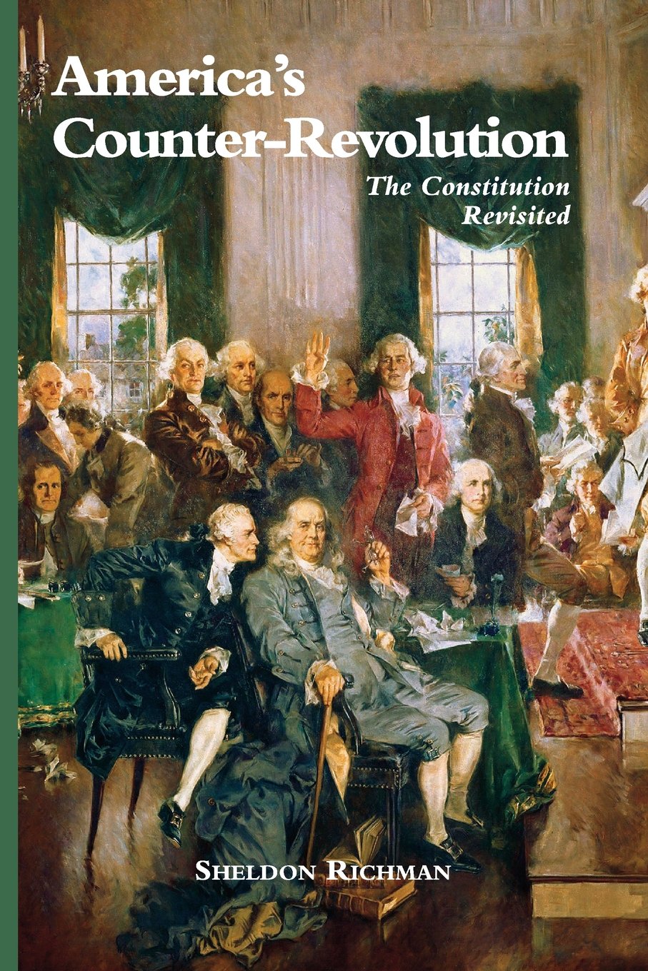 America's Counter-Revolution: The Constitution Revisited: Richman ...