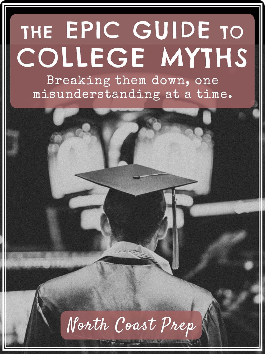 The Epic Guide to College Myths: Breaking Them Down, One ...