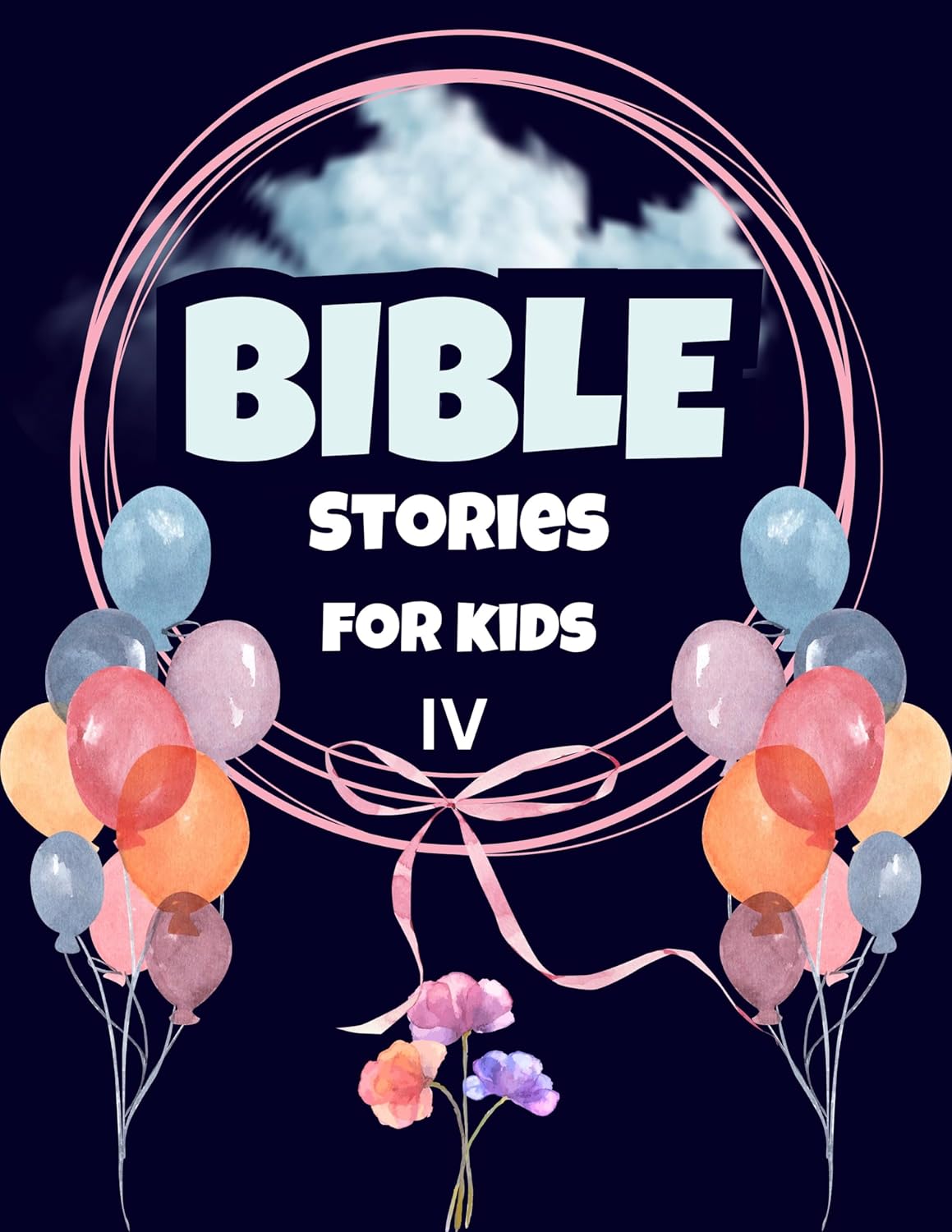 Bible Stories for kids Vol IV: Children's Story book (Bedtime Bible ...