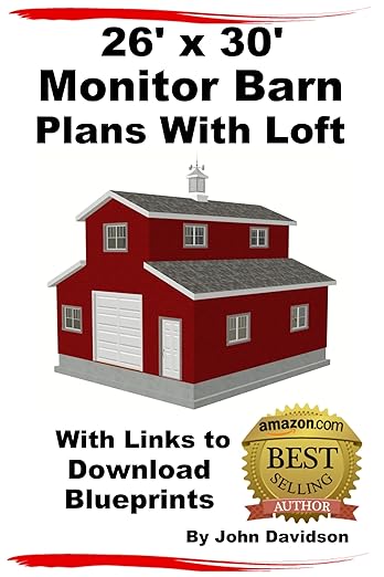 Amazon.com: 26’ x 30’ Monitor Barn Plans With Loft Construction ...