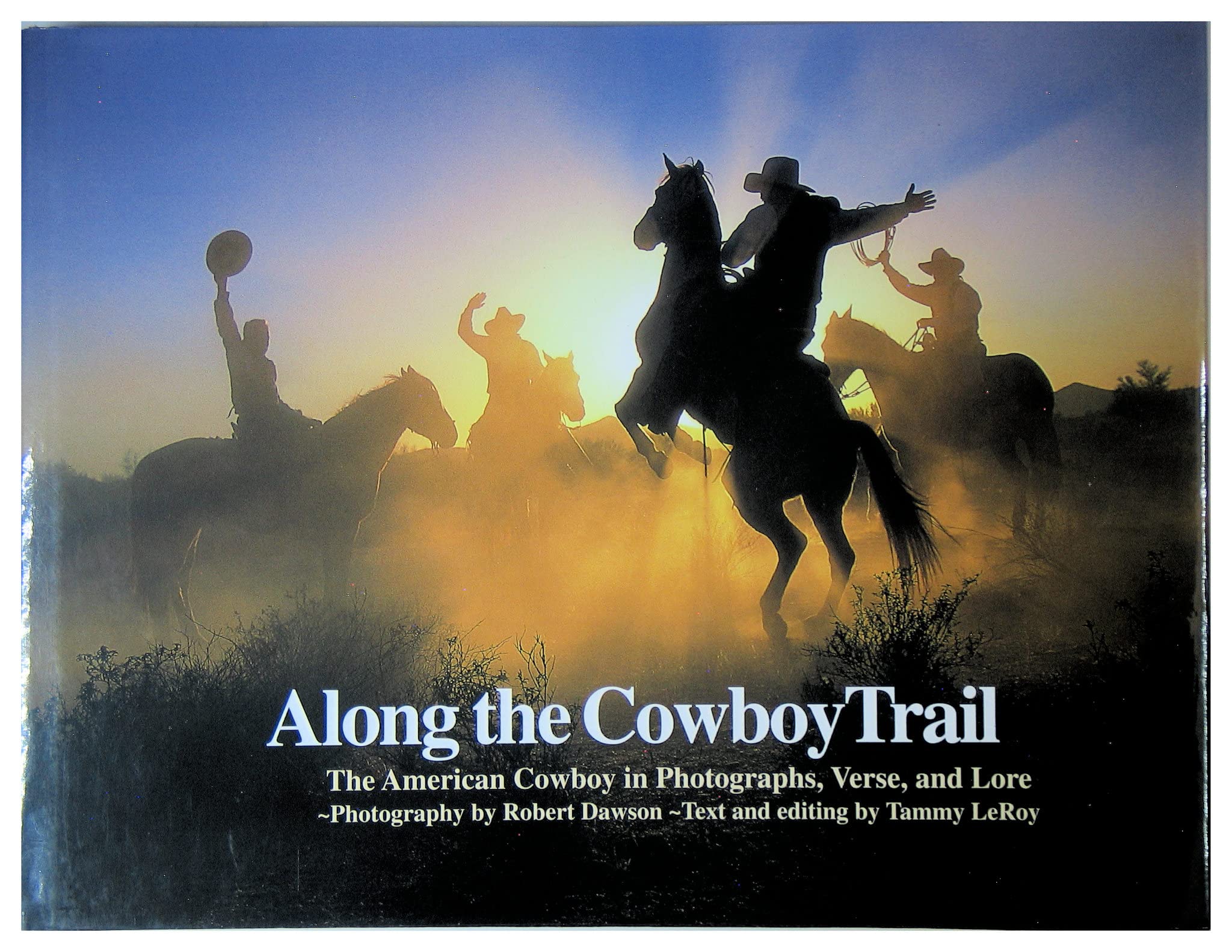 Along The Cowboy Trail: LeRoy, Tammy, Dawson, Robert: 9780967888101 ...