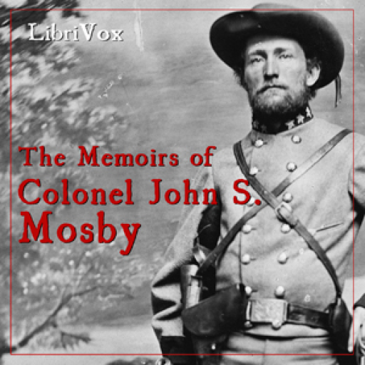 Memoirs of Colonel John S. Mosby by John S. Mosby FREE:Amazon.com ...