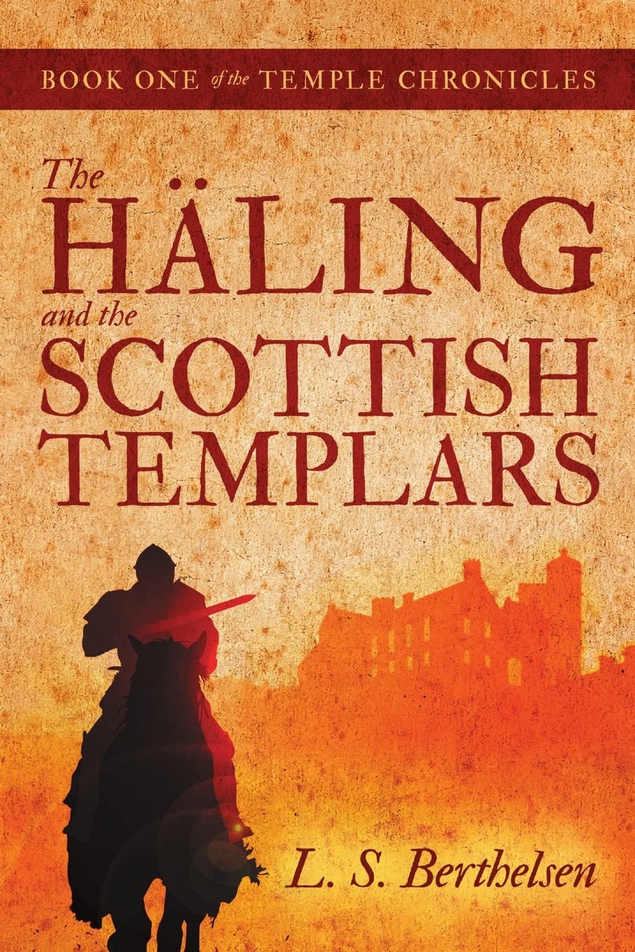 Amazon.com: The Häling and the Scottish Templars: Book One of the ...