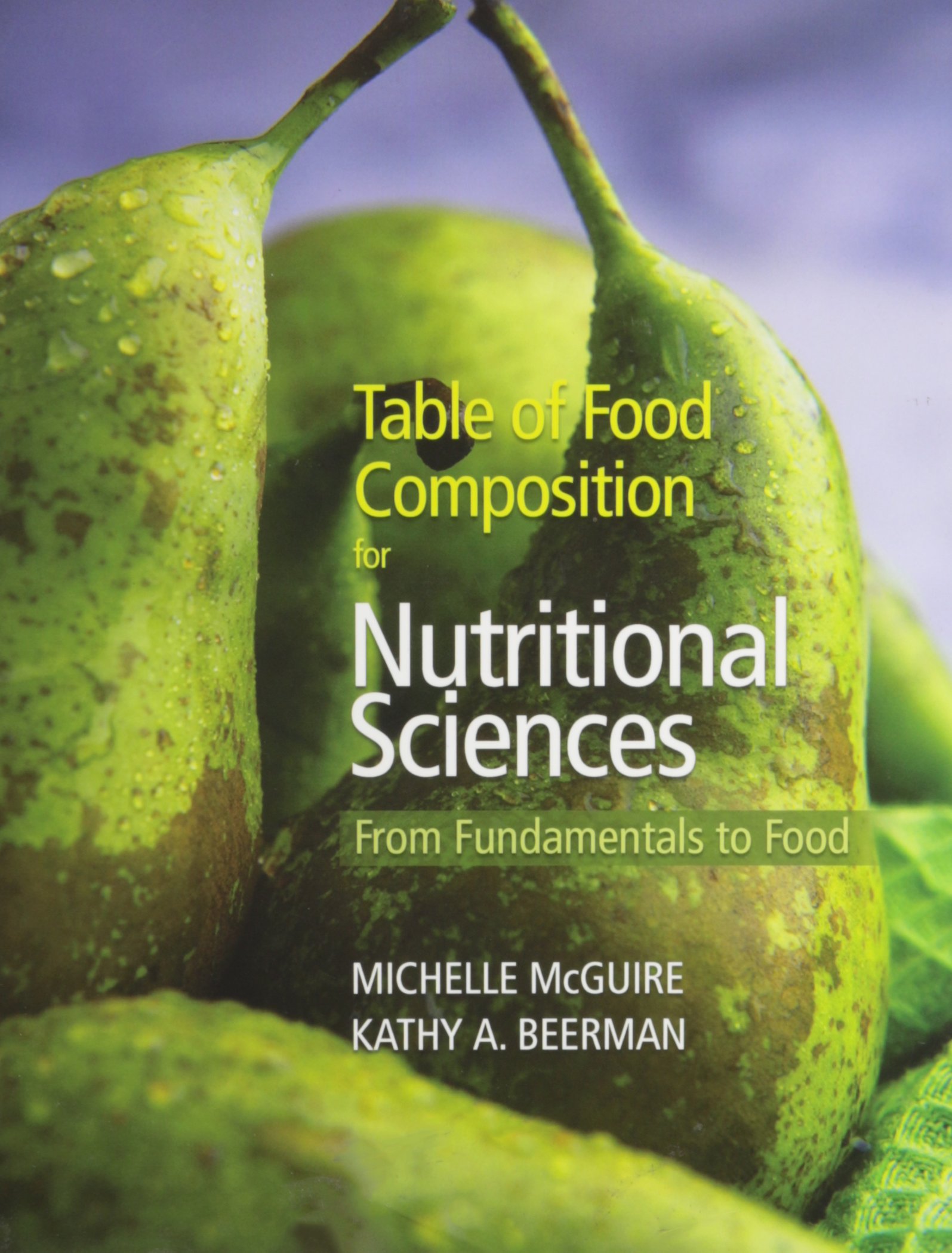 Table of Food Composition for Nutritional Sciences [From Fundamentals ...