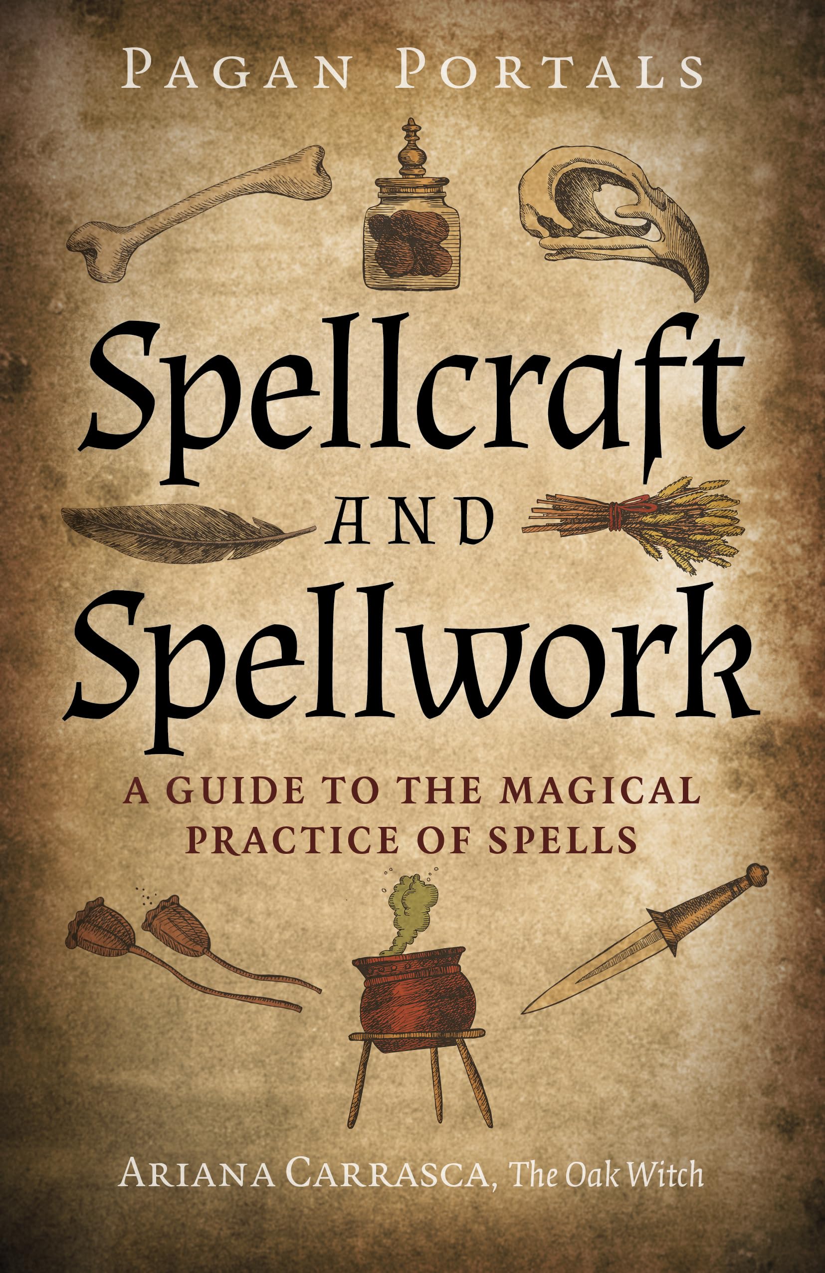 Pagan Portals - Spellcraft and Spellwork: A Guide to the Magical ...
