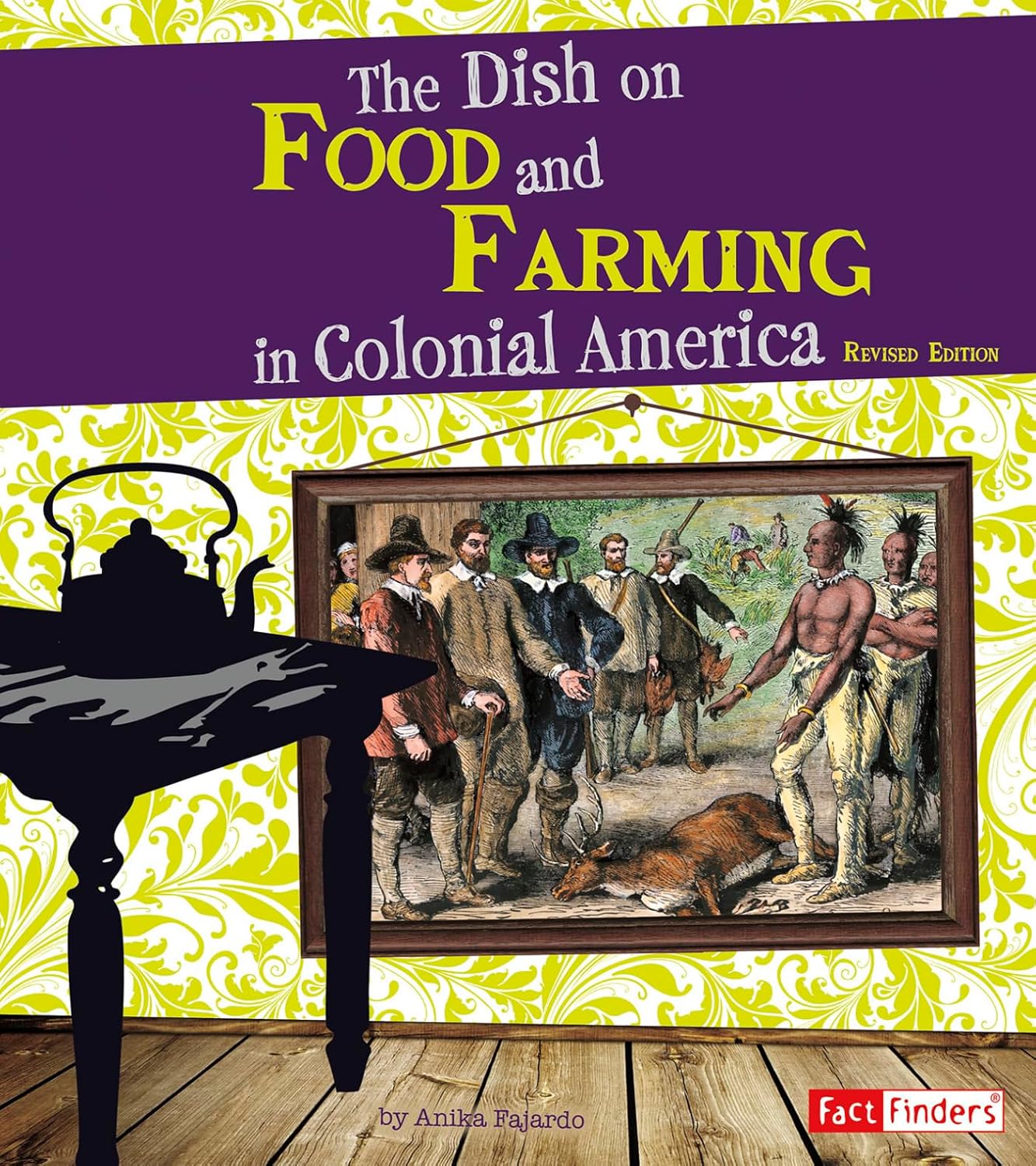 The Dish on Food and Farming in Colonial America (Life in the American ...