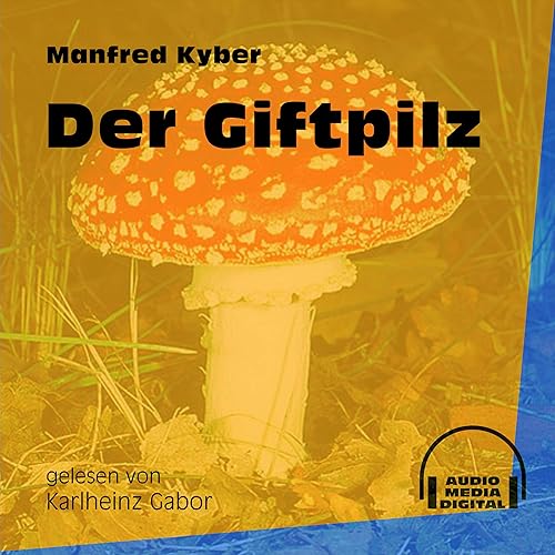 Der Giftpilz - Track 1 by Manfred Kyber on Amazon Music - Amazon.co.uk