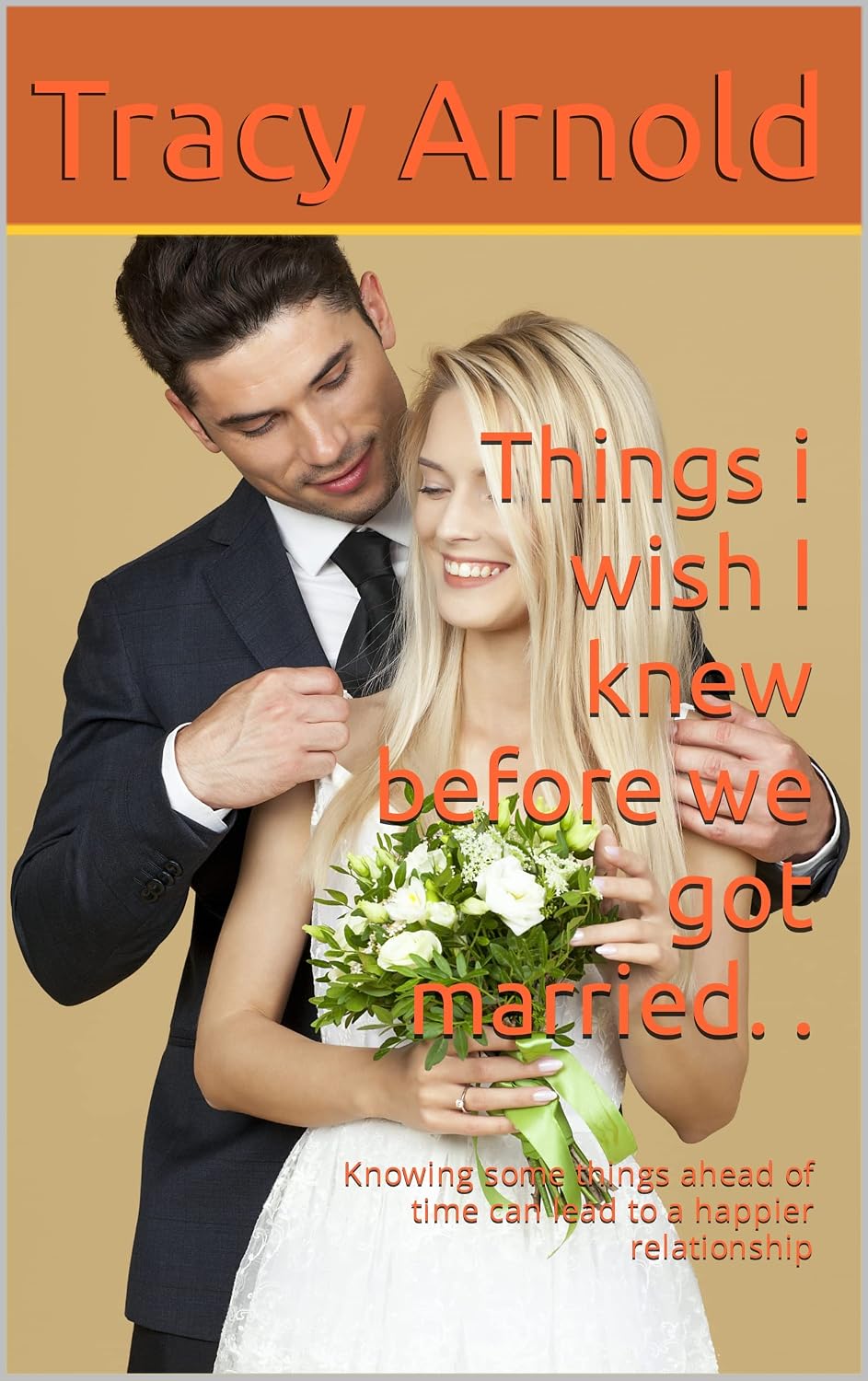 Things i wish I knew before we got married. .: Knowing some things ...