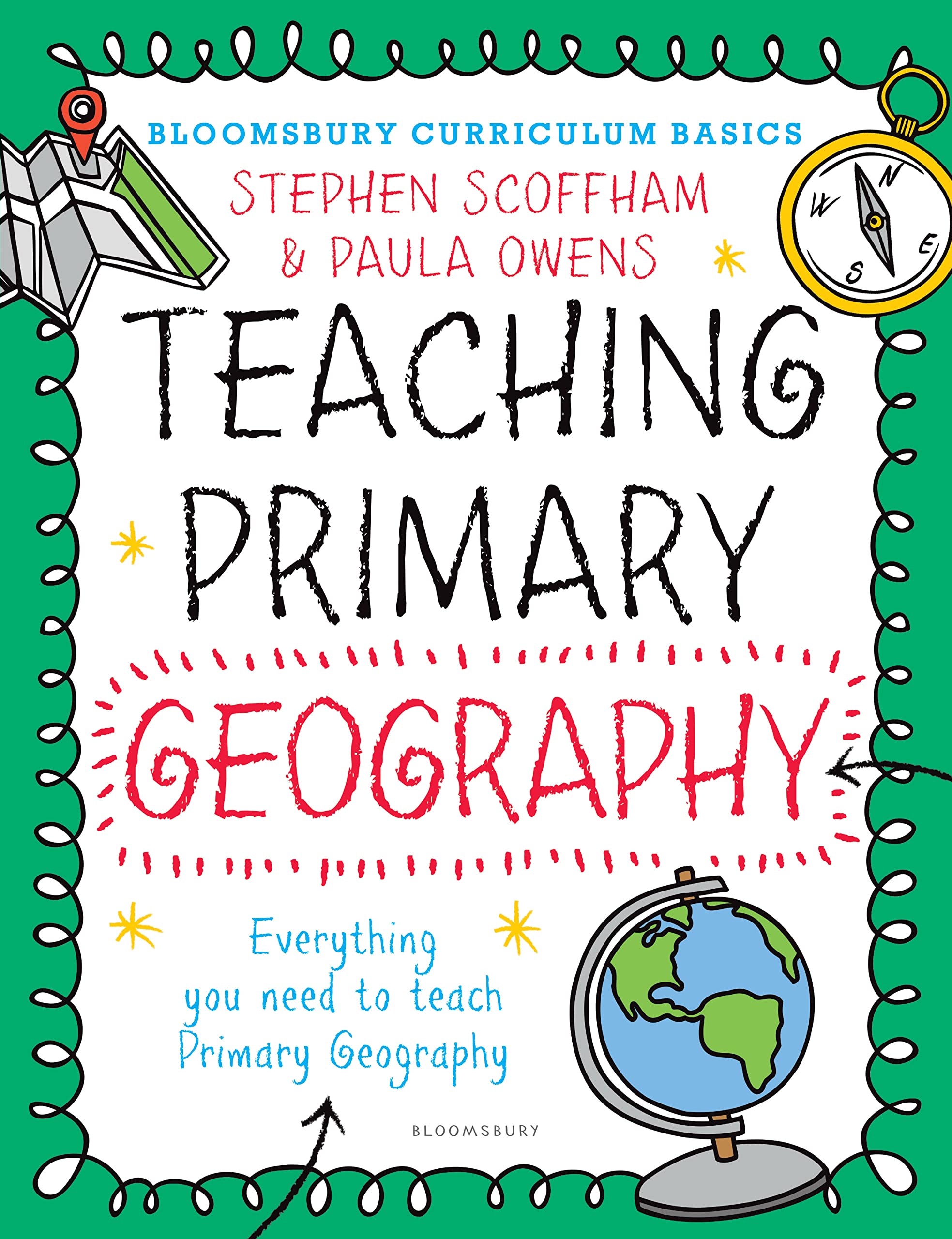 Bloomsbury Curriculum Basics: Teaching Primary Geography : Scoffham, Dr ...